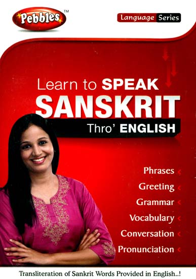 Learn To Speak Sanskrit Through English Transliteration Of Sanskrit learn-to-speak-sanskrit-through-english-transliteration-of-sanskrit