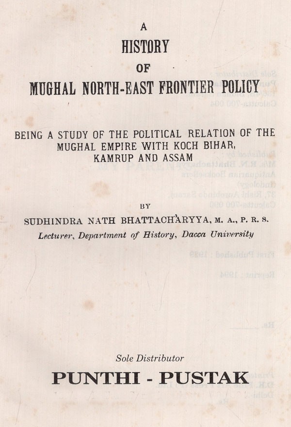 A History of Mughal North-East Frontier Policy (An Old and Rare Book ...