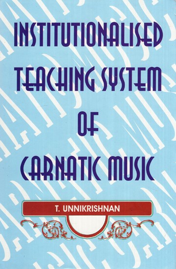 Institutionalized Teaching System of Carnatic Music | Exotic India Art