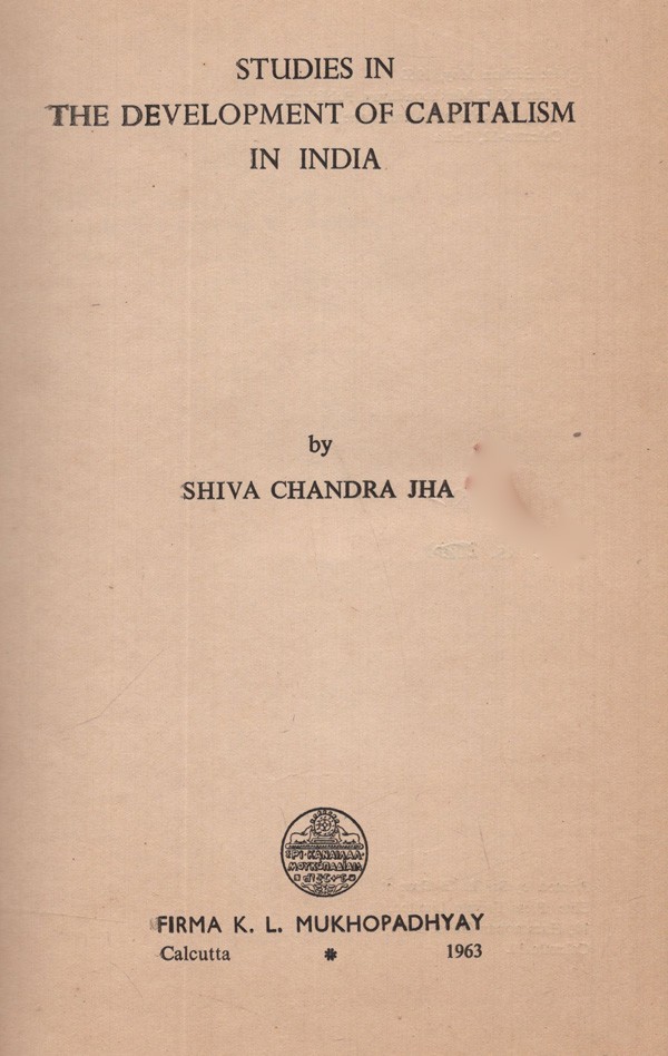 Studies in the Development of Capitalism in India (An Old and Rare Book ...
