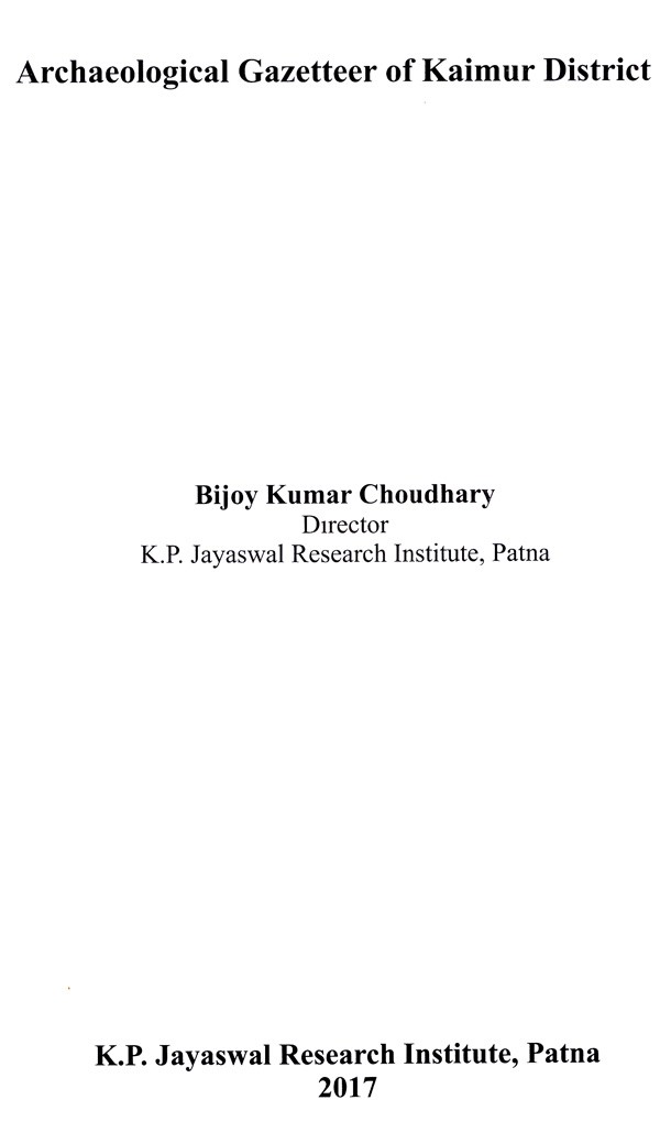 Archaeological Gazetteer of Kaimur District | Exotic India Art