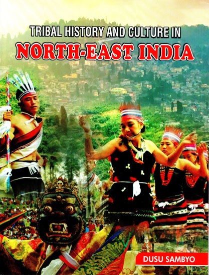 Tribal History and Culture in North-East India | Exotic India Art