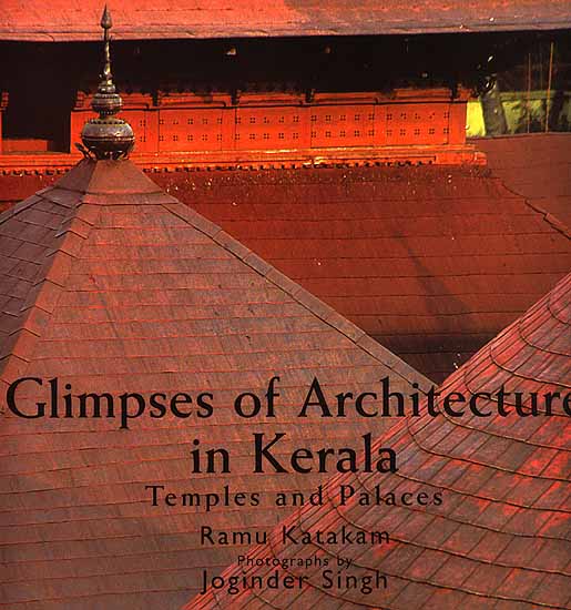 Glimpses of Architecture in Kerala: Temples and Palaces | Exotic India Art