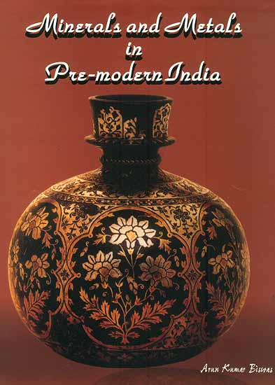 Minerals and Metals in Pre-Modern India | Exotic India Art