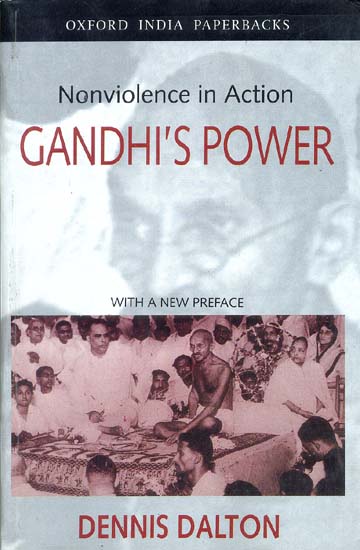 Nonviolence in Action GANDHI'S POWER WITH A NEW PREFACE | Exotic India Art