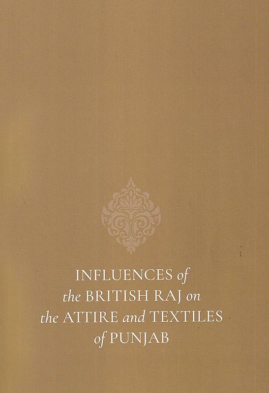 Influences of The British Raj on The Attire and Textiles of Punjab ...